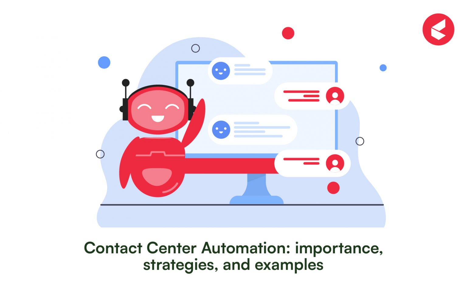 Contact Center Automation: Complete Guide [ 2025 ]