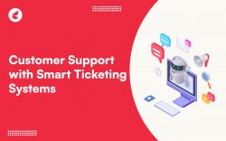 Ticketing System Essentials: A Complete Guide for Your Business