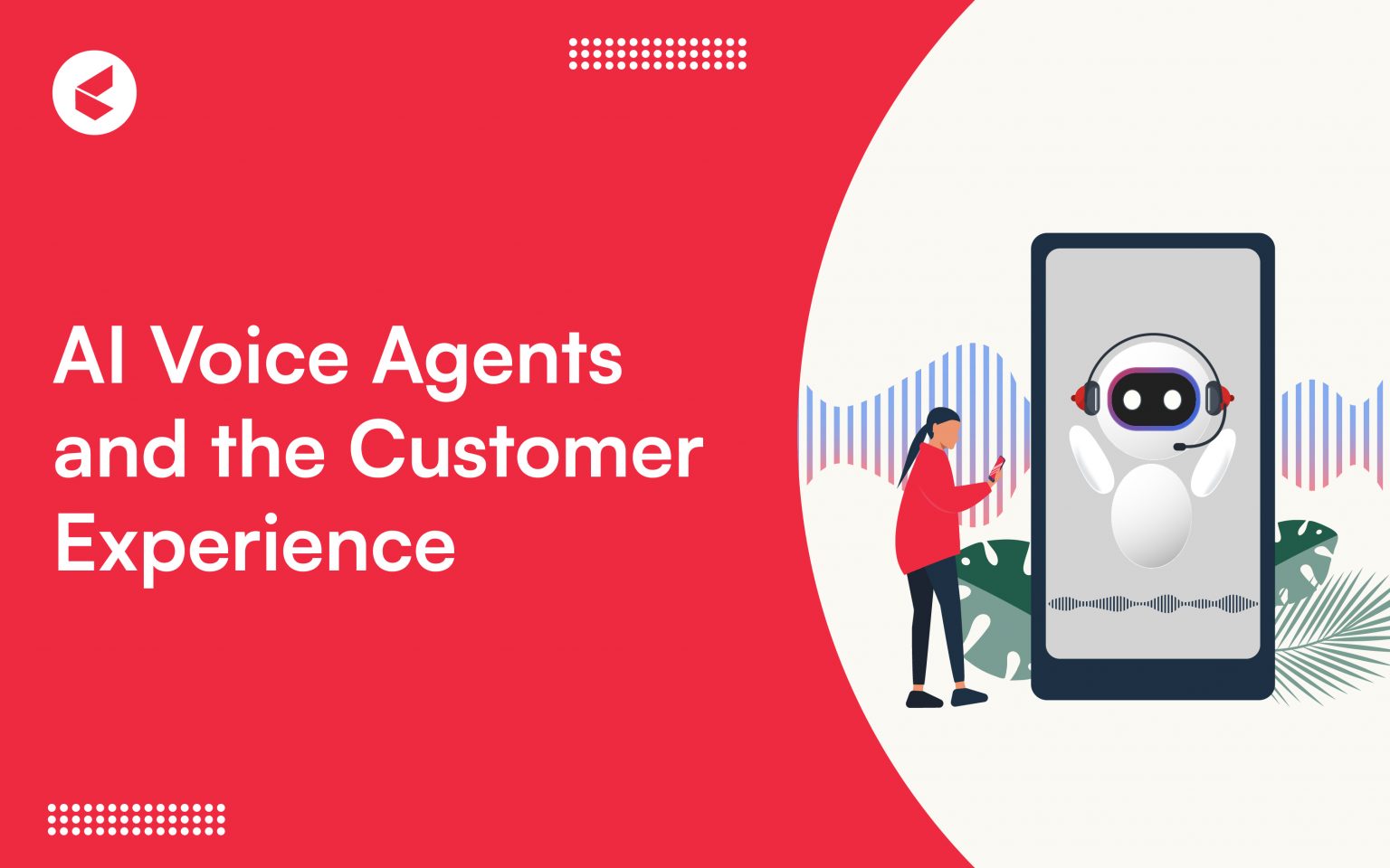 Why AI Voice Agents are Customer Service? [ Guide ]