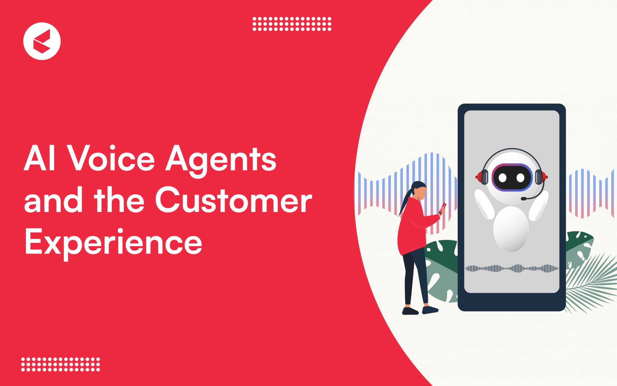 Why AI Voice Agents are Customer Service? [ Guide ]