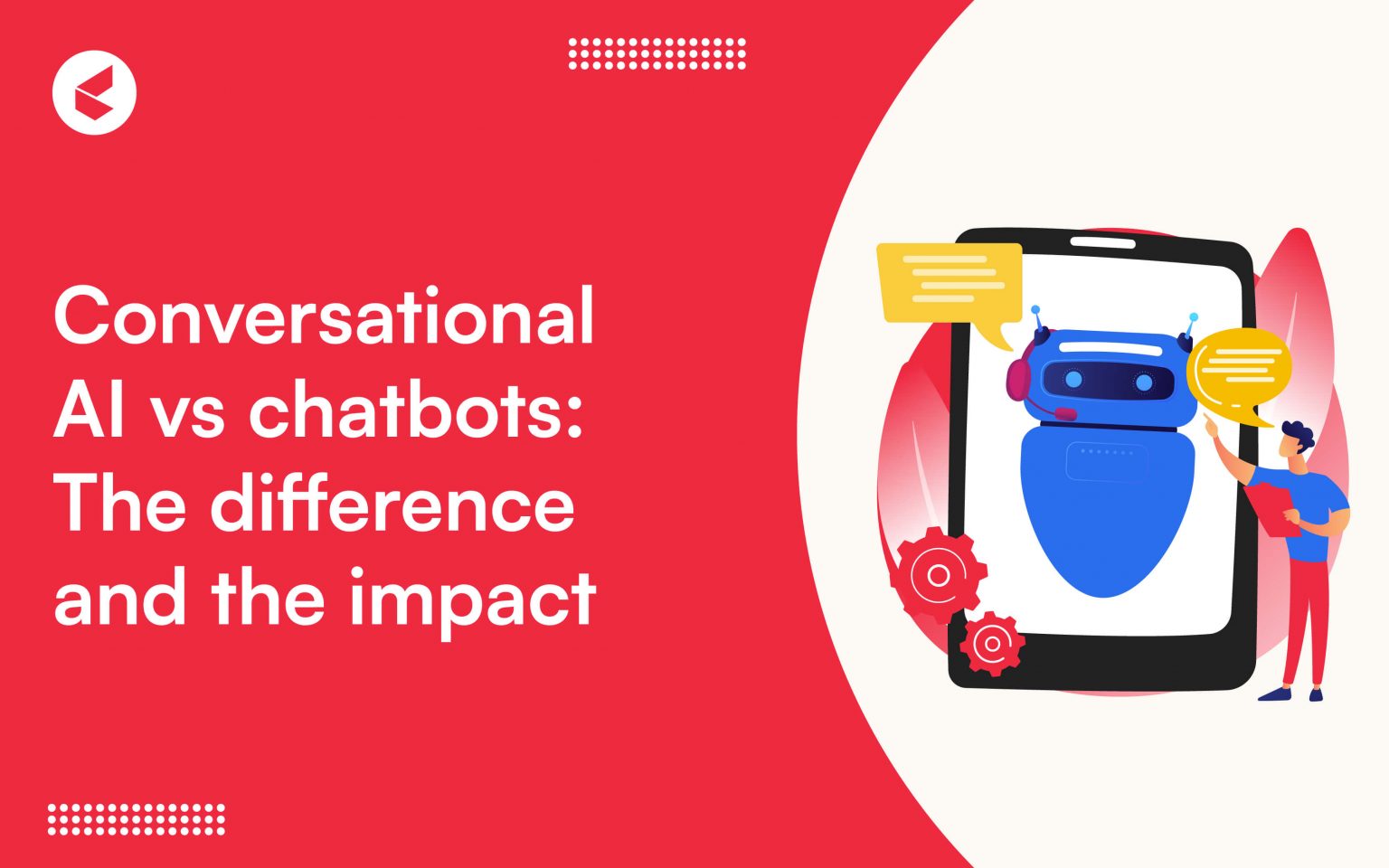 Conversational AI Chatbot: Key Differences and Impact