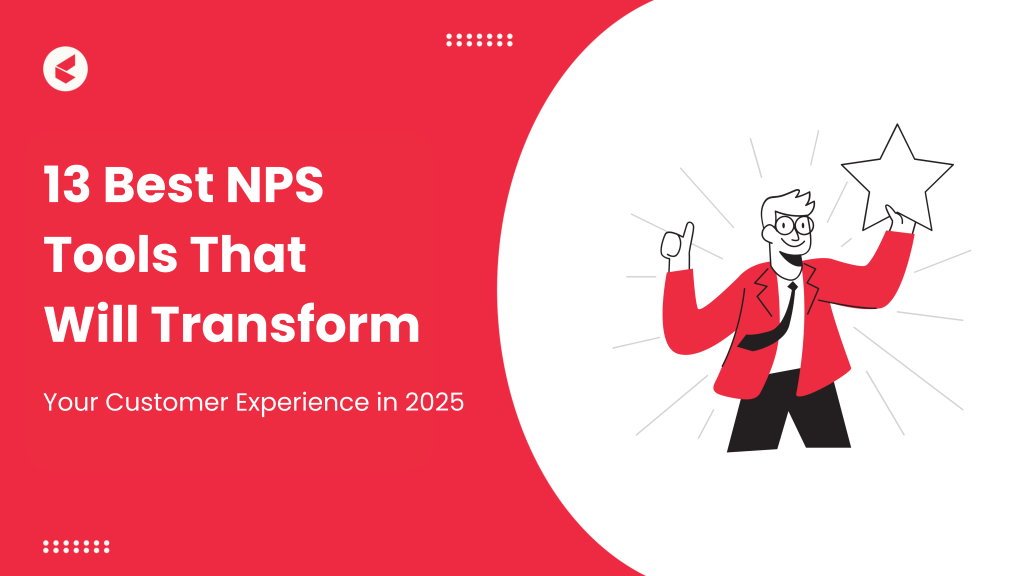 NPS Software: 13 Best Tools to Elevate Customer Experience
