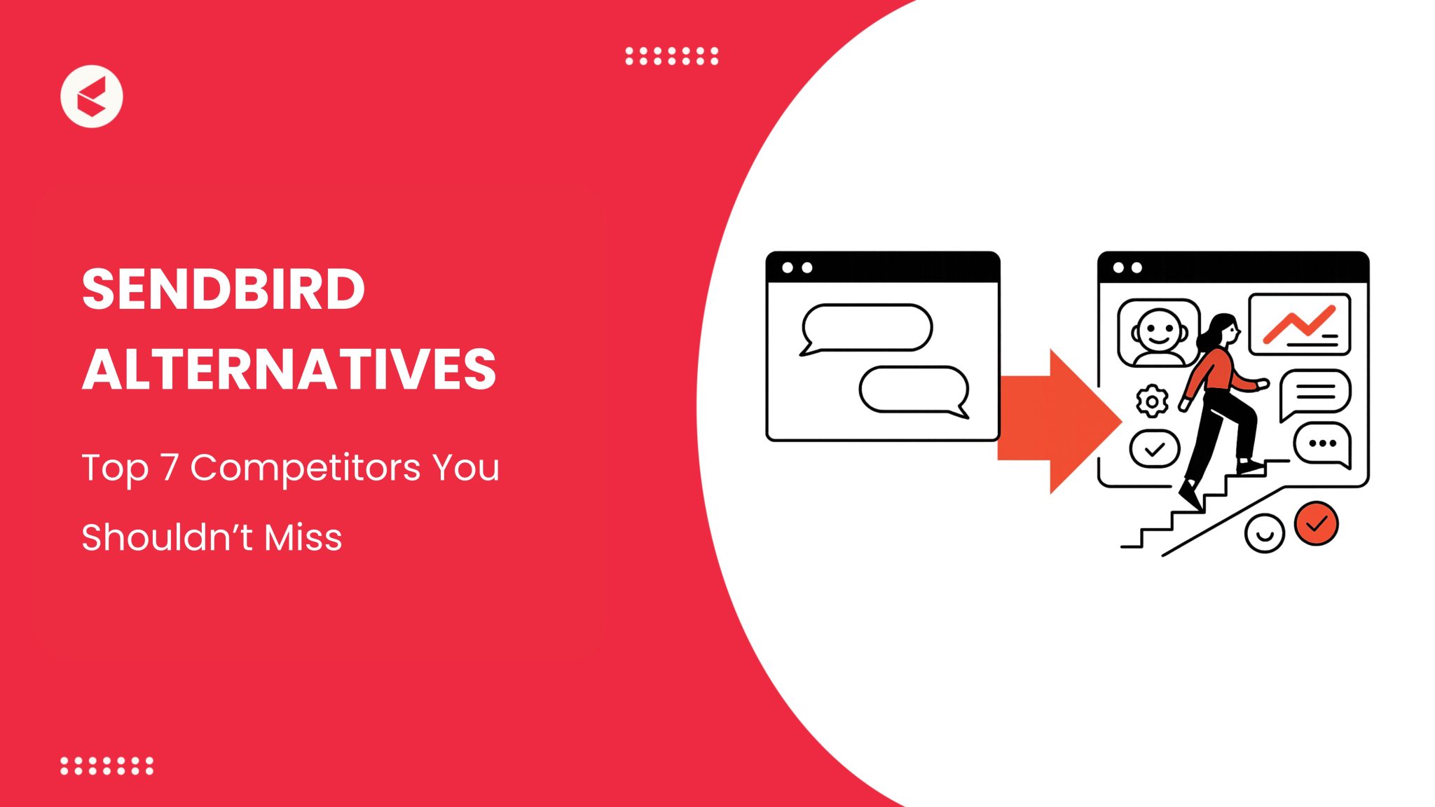 Sendbird Alternatives 2025: 7 Best Messaging & CX Tools