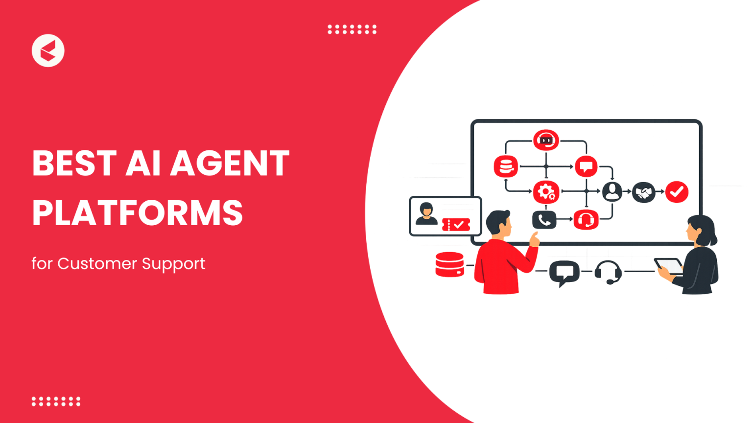 AI Agent for Customer Support: Top 13 Platforms to Watch in 2026