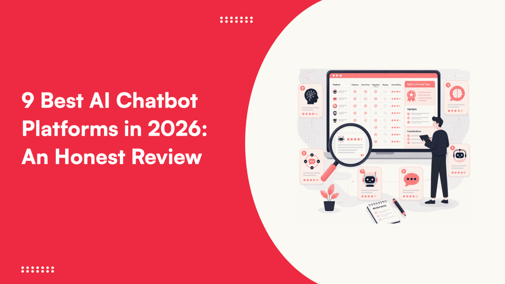 9 Best AI Chatbot Platforms in 2026: An Honest Review